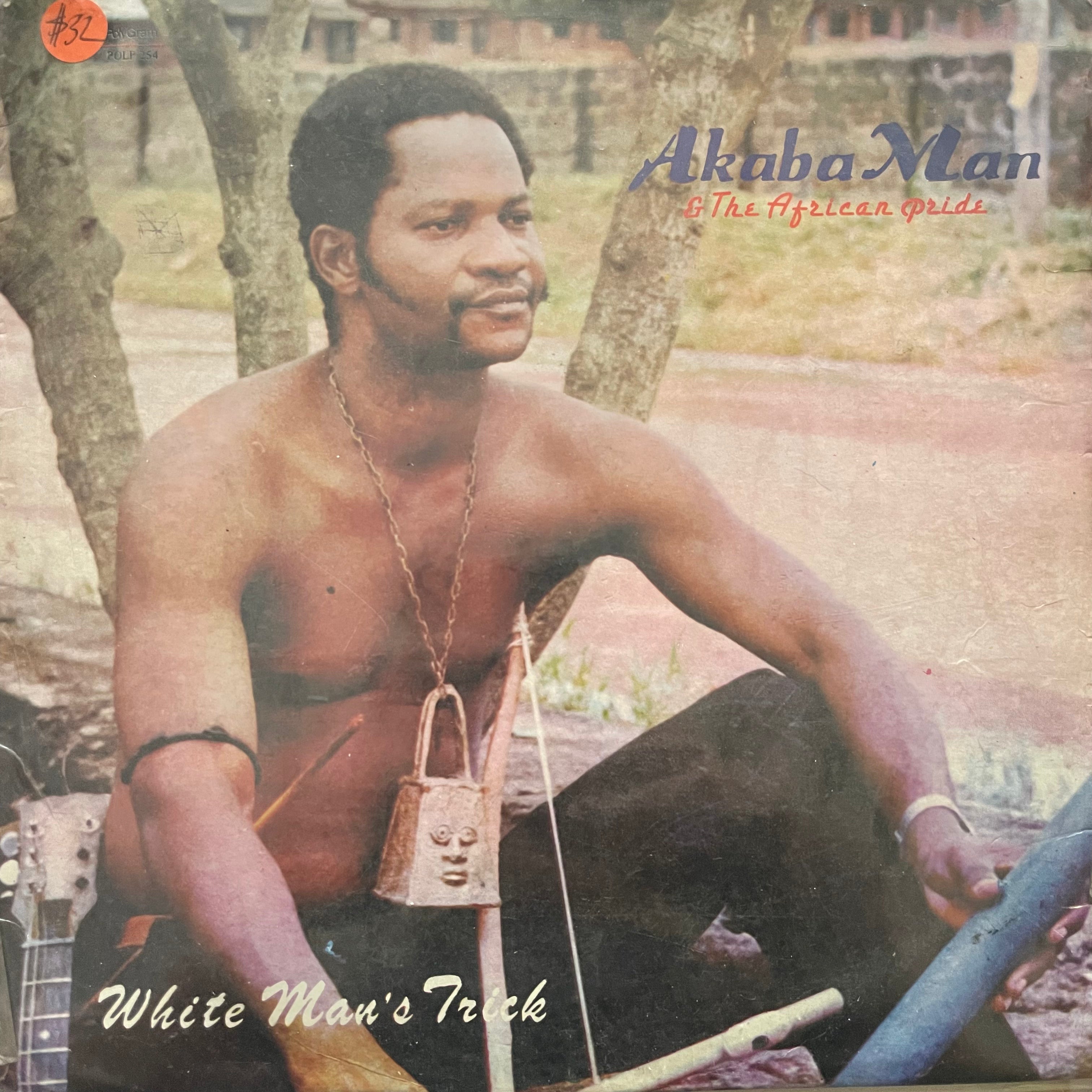 Akaba Man & The African Pride – White Man's Trick – Big Henry's Vinyl ...